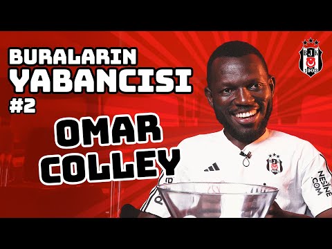 Buraların Yabancısı #2: Omar Colley