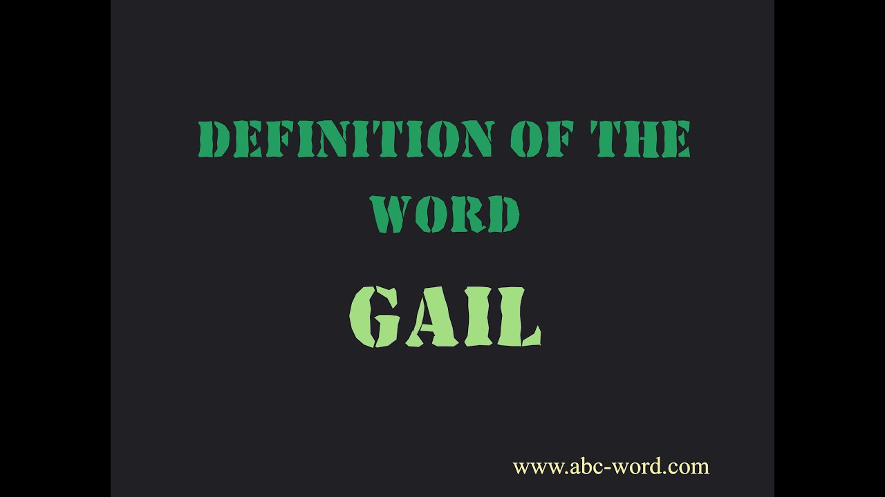 Definition of the word "Gail" - YouTube