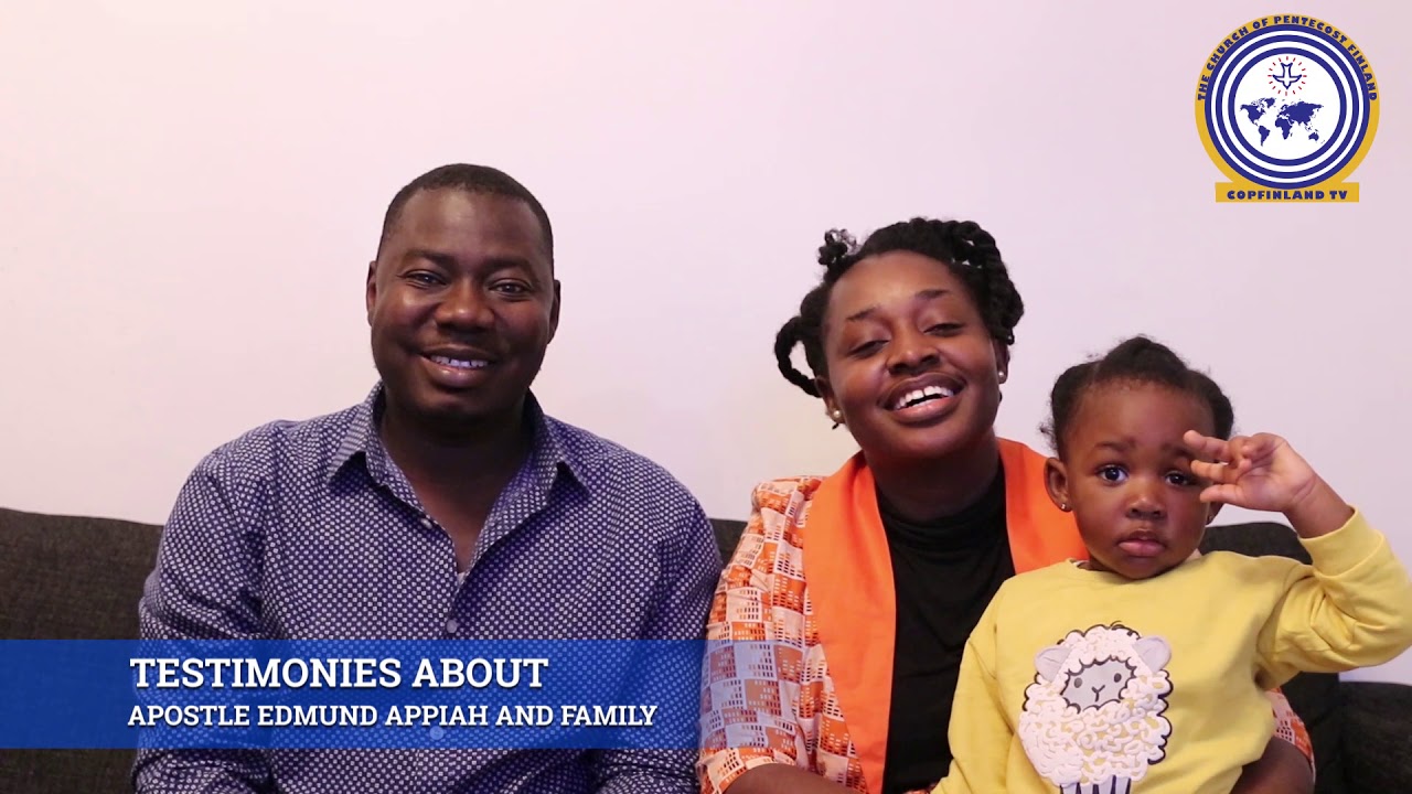 Testimonies about Apostle Edmund Appiah and Family by Church members ...