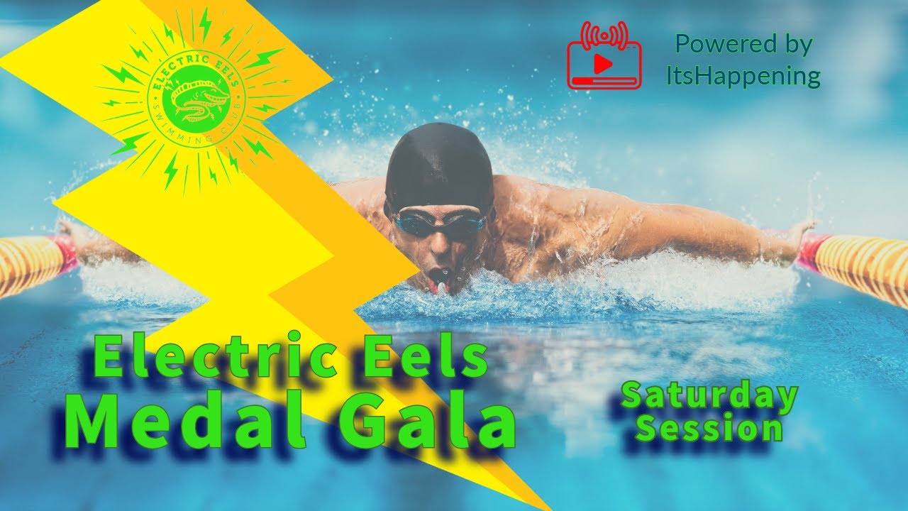 Electric Eels Medal Gala: Saturday Session - YouTube