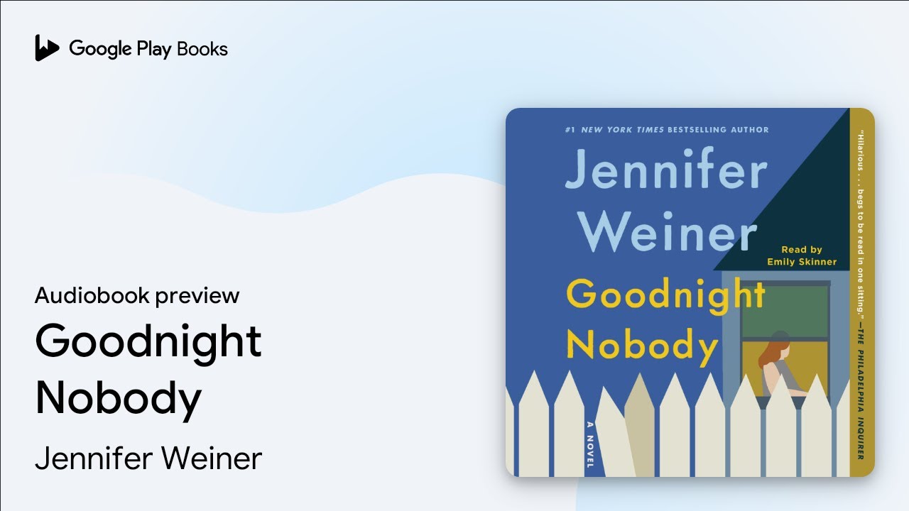 Goodnight Nobody by Jennifer Weiner · Audiobook preview - YouTube