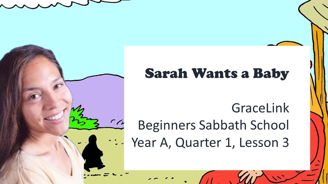 March Sarah Wants a Baby Beginners Sabbath School Year A Quarter 1 ...