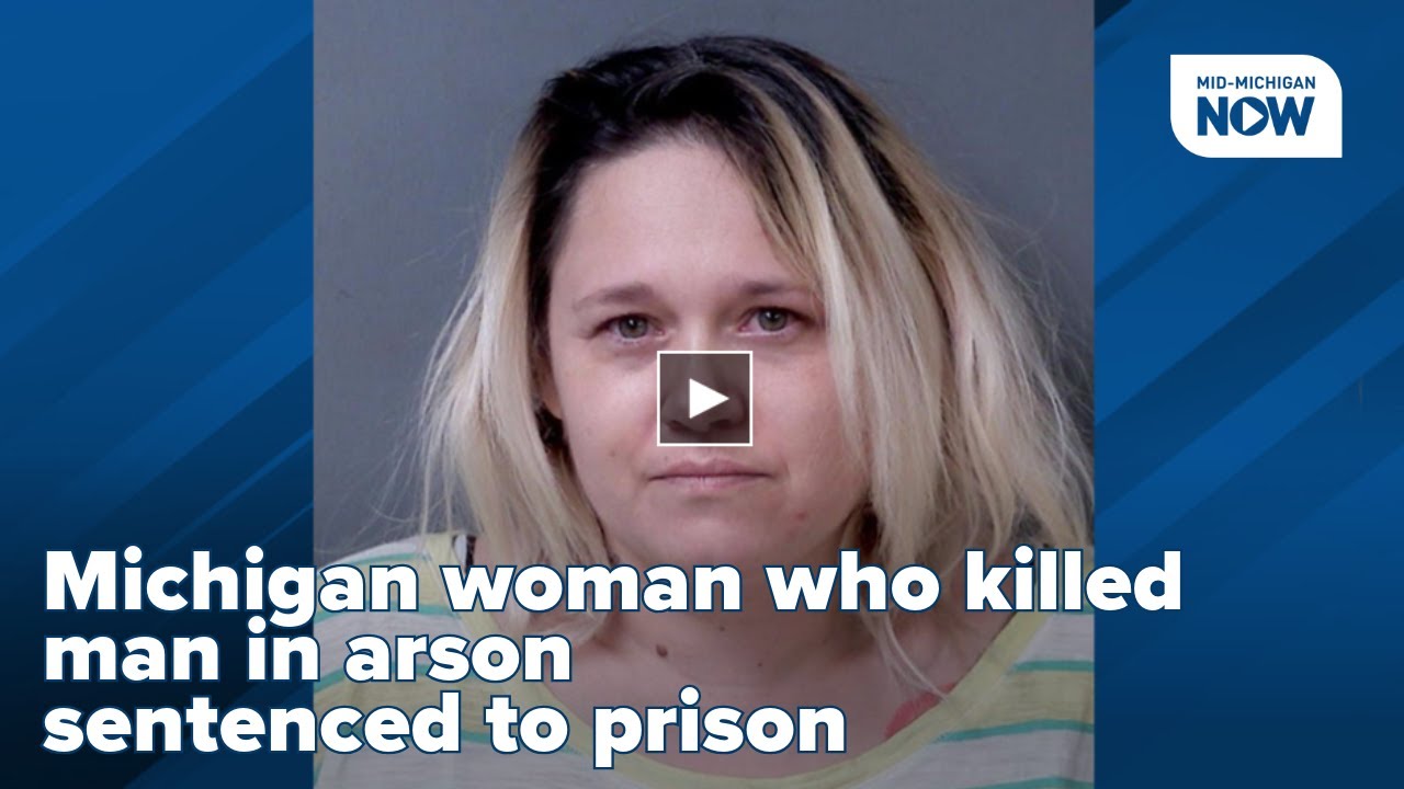 Michigan woman sent to prison after deadly arson - YouTube