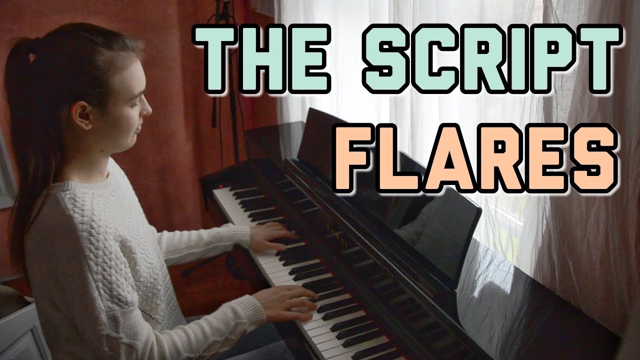 The Script - Flares (Piano cover by Deri) - YouTube