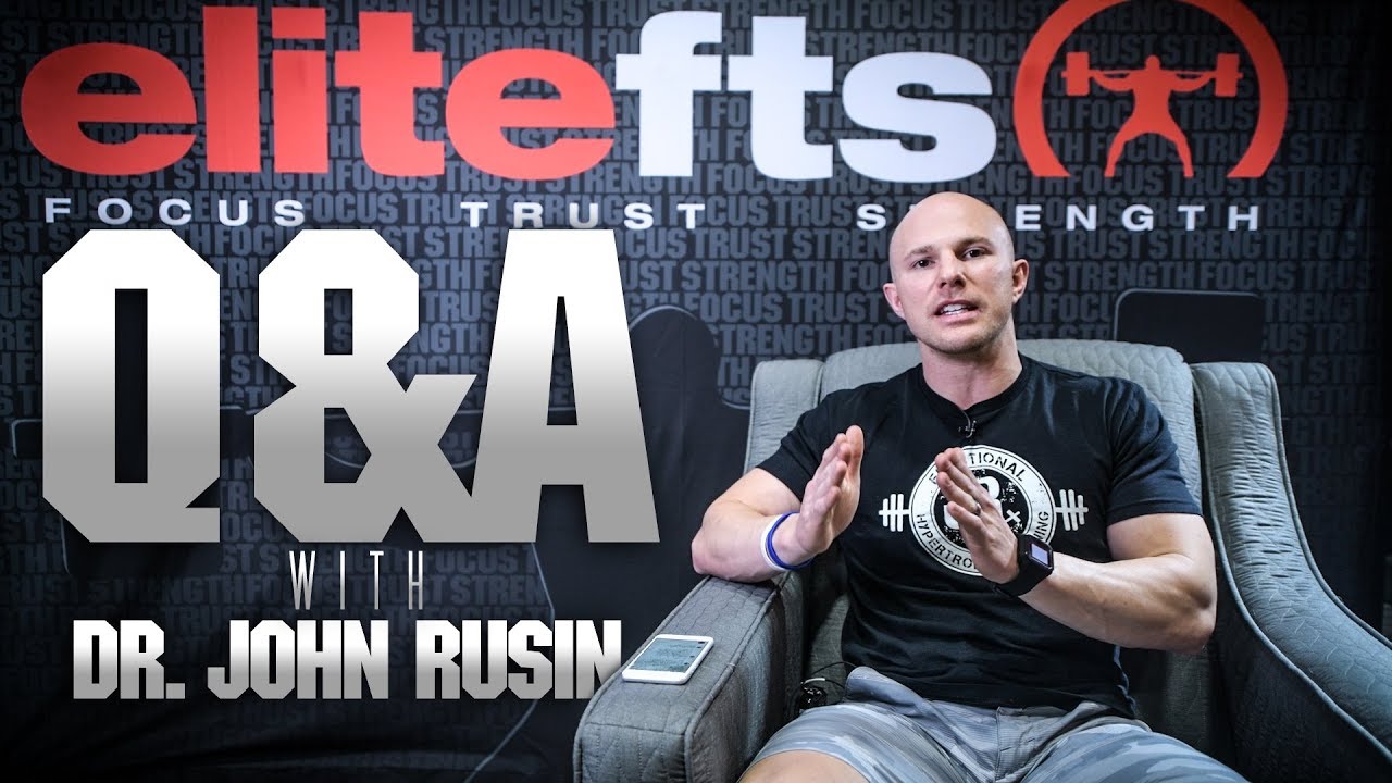 Q& A with Dr. John Rusin | elitefts.com - YouTube