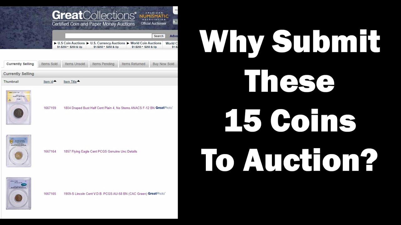 Why Send Coins To Great Collections Auctions? - YouTube