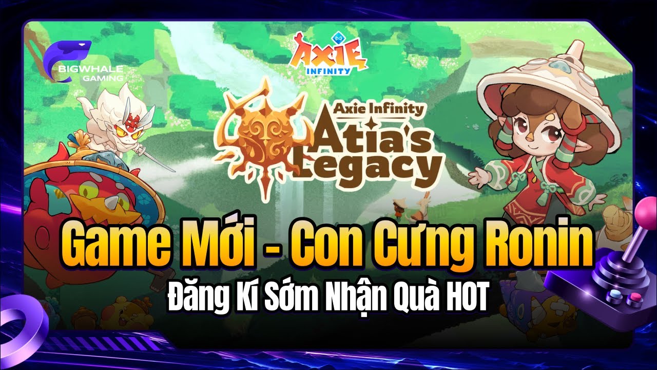 Atia's Legacy | Axie Infinity Trở Lại - GameFi Tái Sinh? - YouTube
