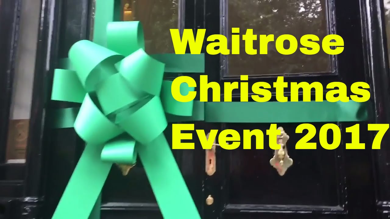 Waitrose Christmas 2017 Show - YouTube
