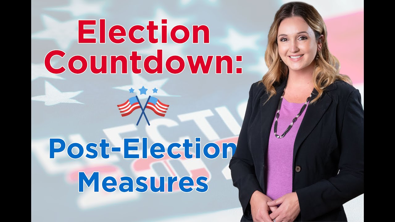 Election Countdown: Post-Election Measures - YouTube