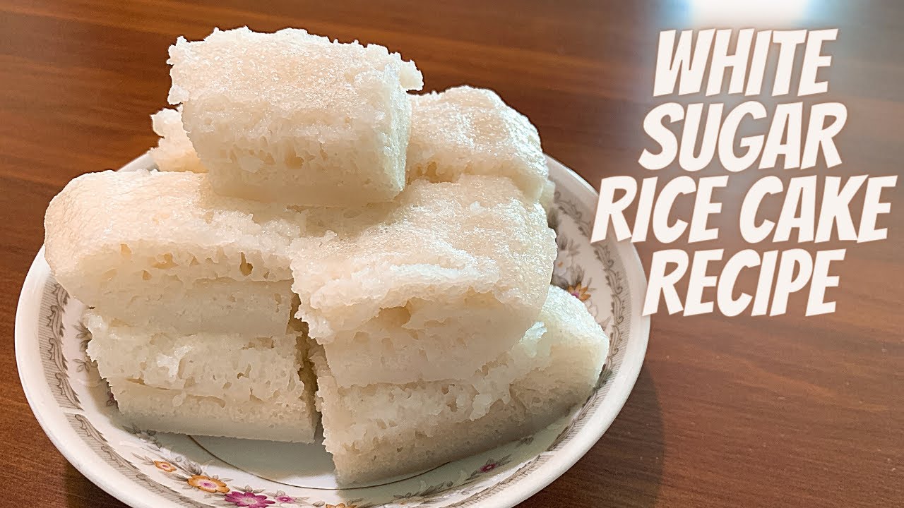 WHITE SUGAR RICE CAKE RECIPE | STEAMED WHITE SUGAR RICE CAKE |EASY ...