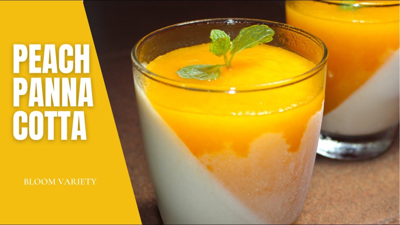 Peach Panna Cotta | Italian Dessert | Bloom Variety - YouTube