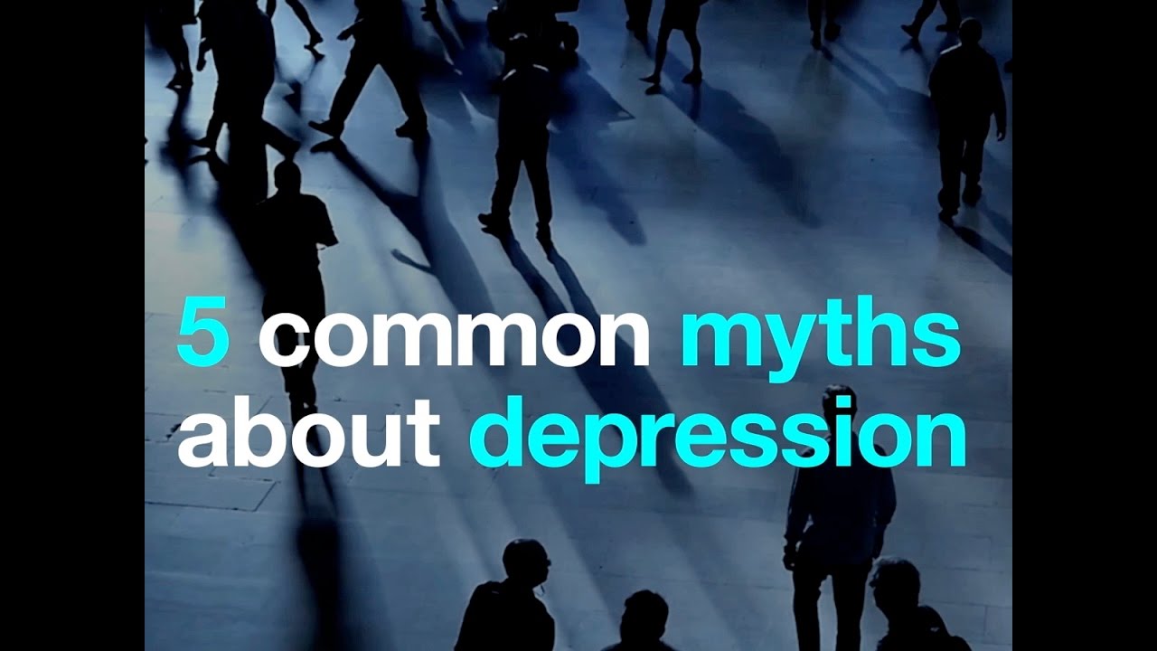 5 common myths about depression - YouTube