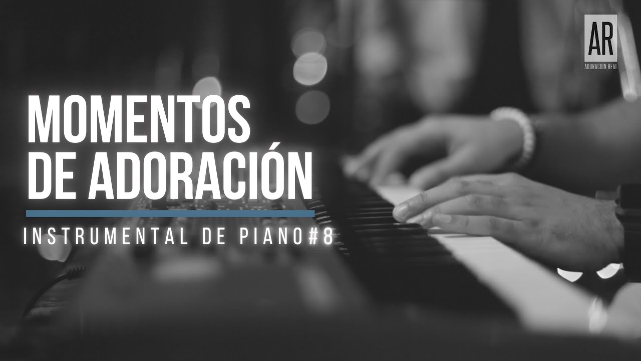 Momentos De Adoración - Instrumental De Piano - Música Cristiana - YouTube