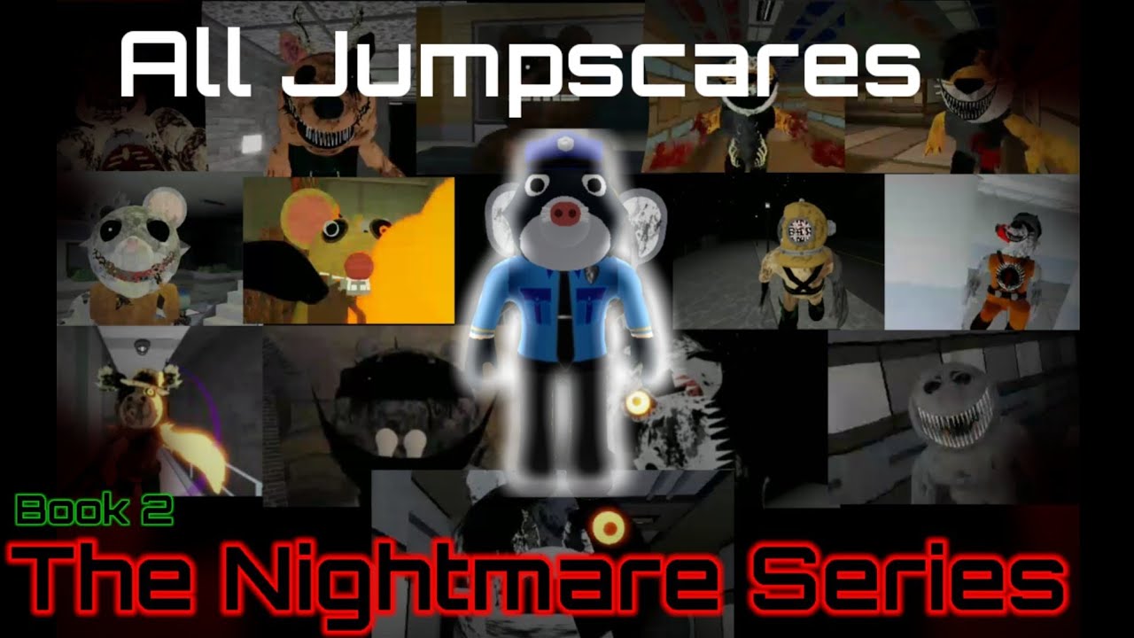 Piggy The Nightmare Series "ALL JUMPSCARES" (Book 2) - YouTube