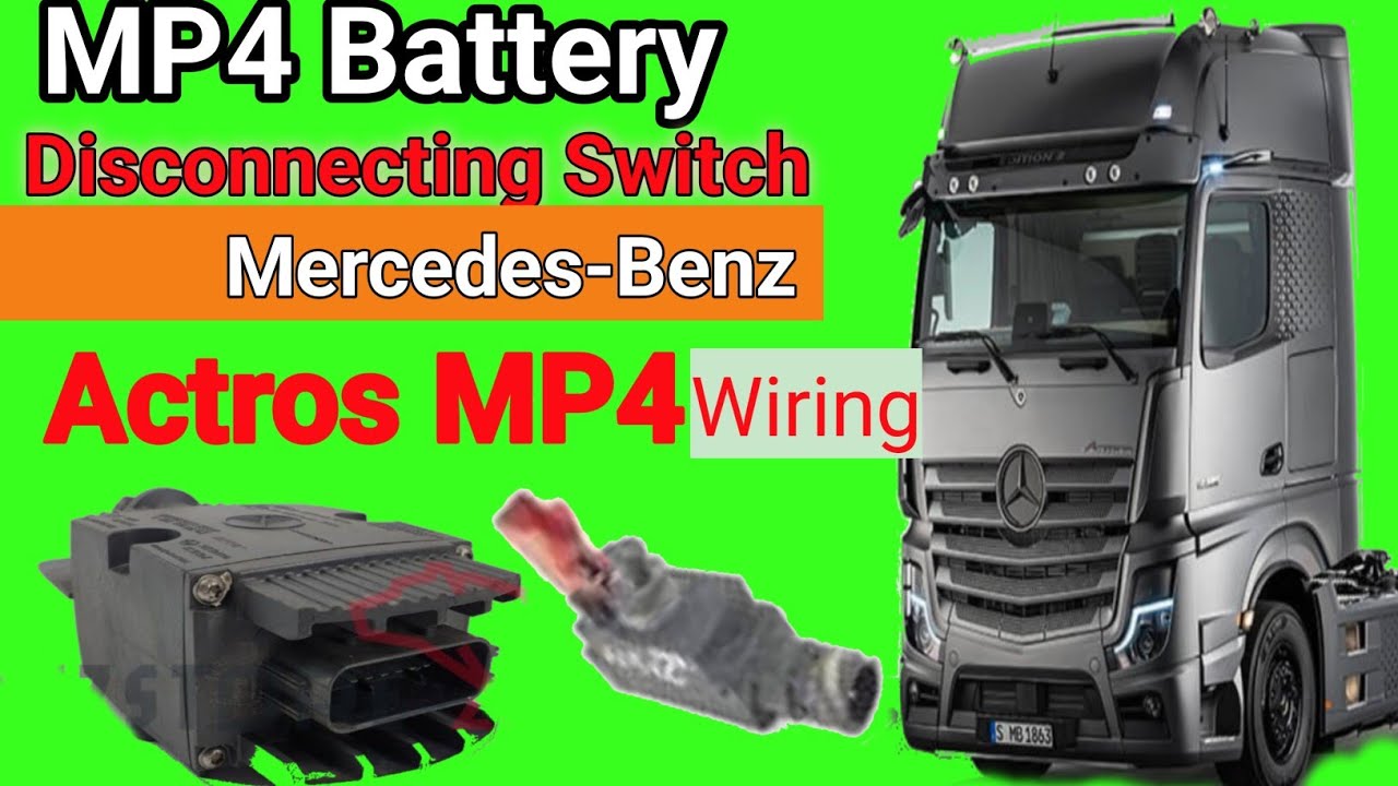 Mercedes-Benz Actros Mp4 Battery Disconnecting Switch Hindi Urdu Wiring ...