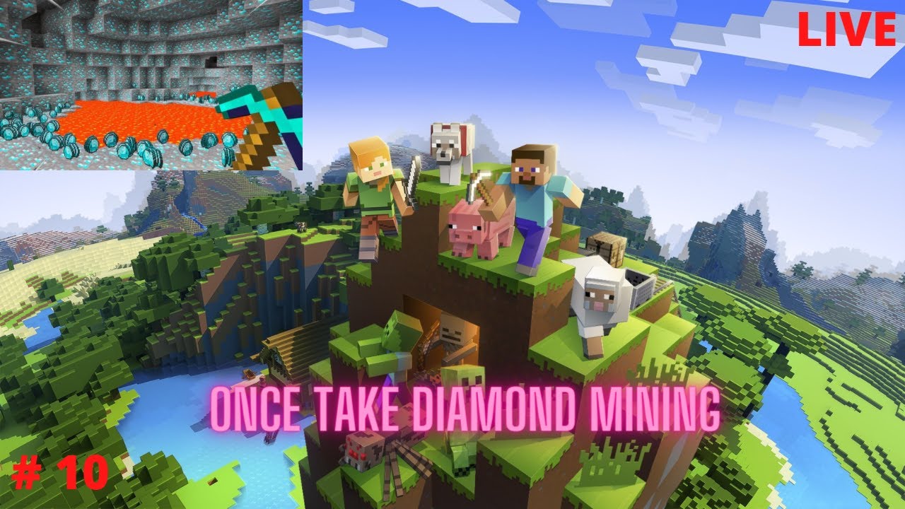 Minecraft once take diamond mining LIVE - YouTube