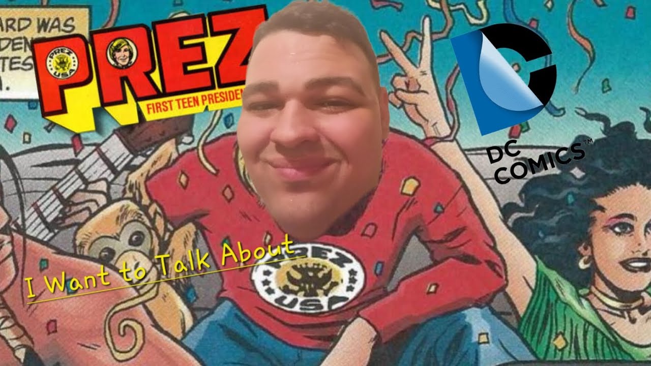 I Want to Talk About Prez First Teen President DC Comics Character ...