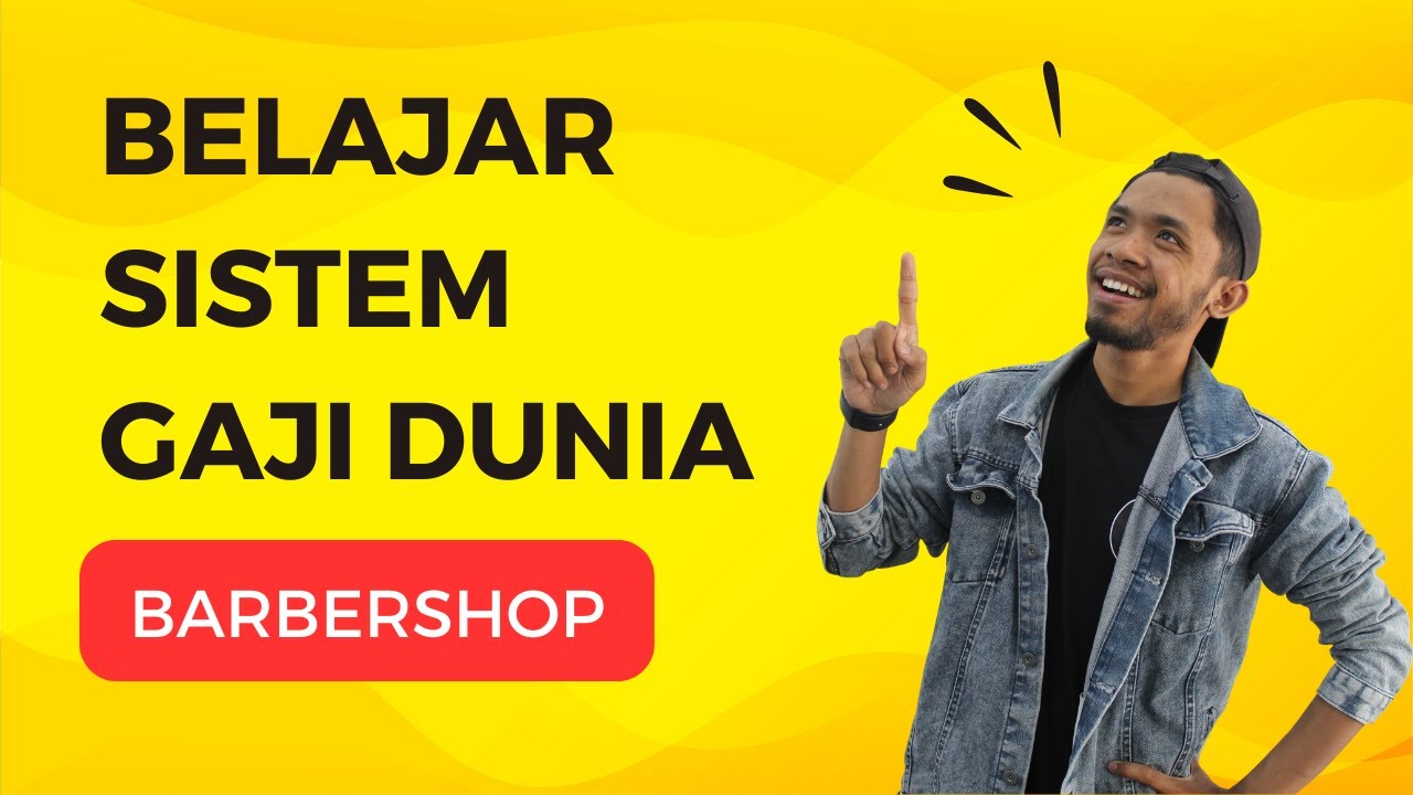 BELAJAR SISTEM GAJI DUNIA BARBERSHOP - YouTube