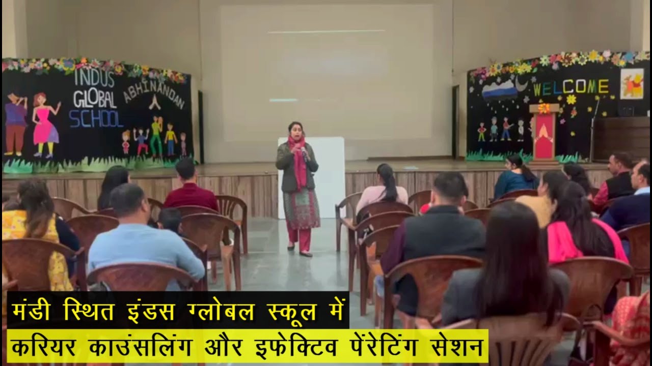Indus Global School, Mandi | Career Counseling and Effective Parenting ...