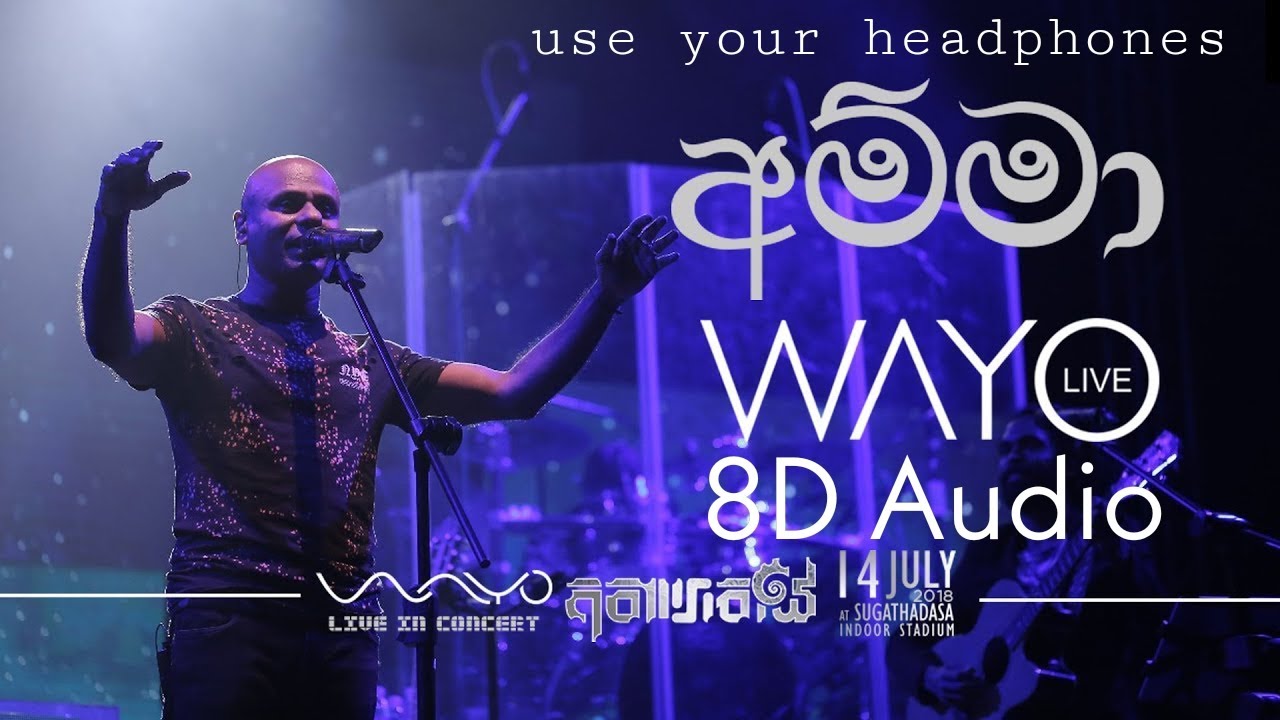Amma (අම්මා) wayo live show__ 8D Audio - YouTube