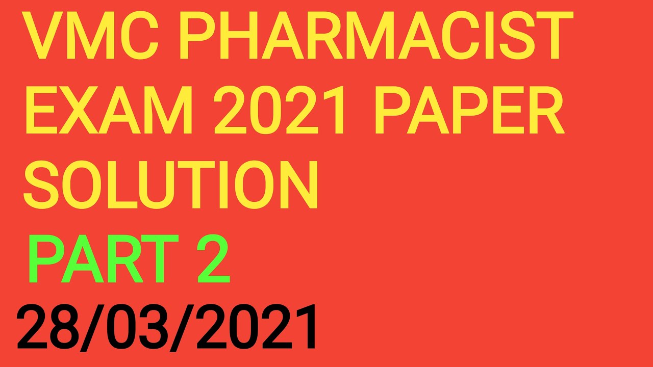 VMC PHARMACIST EXAM 2021 PAPER SOLUTION PART 2 | - YouTube