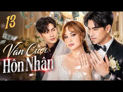 VÁN CƯỢC HÔN NHÂN - Tập 13 [Lồng Tiếng] | Phim Tình Cảm Thái Lan Hay 2026 | Hợp Đồng Hôn Nhân Tỷ Đô