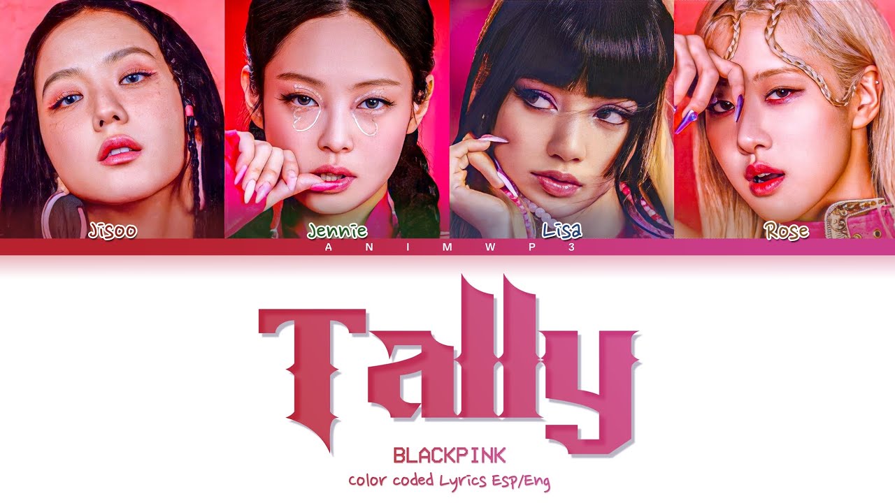 BLACKPINK - Tally / Color Coded Lyrics Esp/Eng (SUB ESPAÑOL) - YouTube