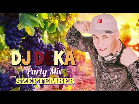 DJ DEKA Party Mix 2021 Szeptember Legjobb Disco Zenék - YouTube