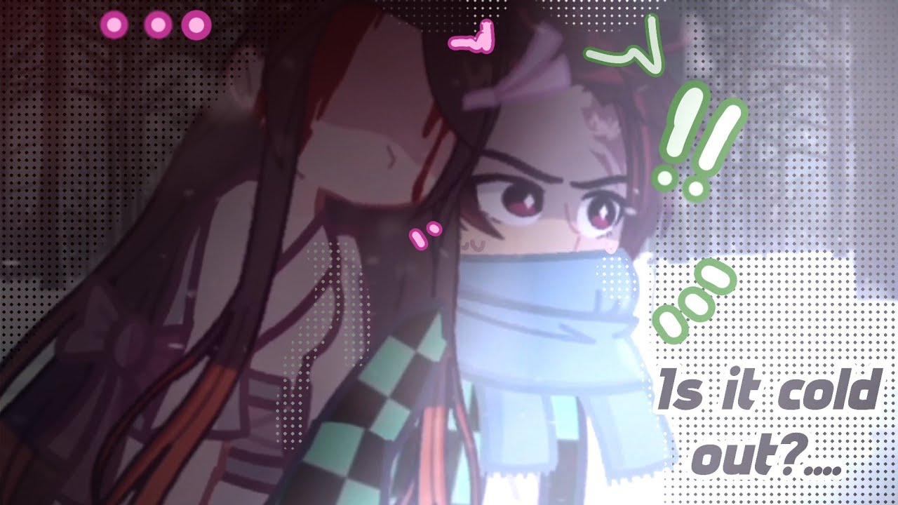 is it cold out?//tktk trend//gl2//demon slayer//kny - YouTube