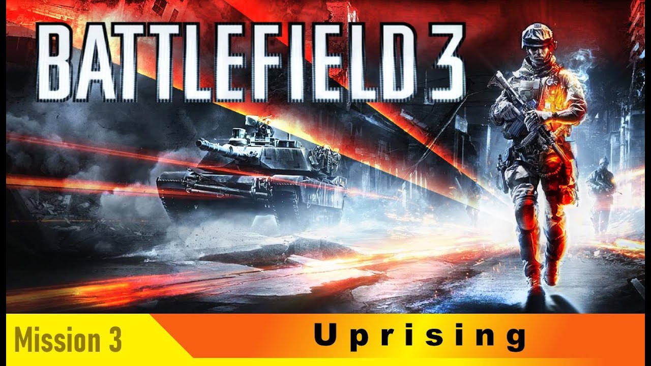 Battlefield 3 | Mission 3 Uprising | Gameplay Walkthrough - YouTube