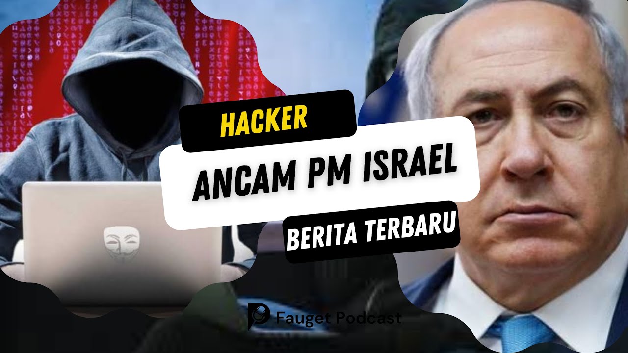 HACKER DUNIA ANCAM PM ISRAEL - YouTube
