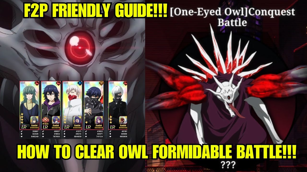 HOW TO EZ CLEAR OWL FORMIDABLE BATTLE!!! F2P FRIENDLY!!!TOKYO GHOUL BTC ...