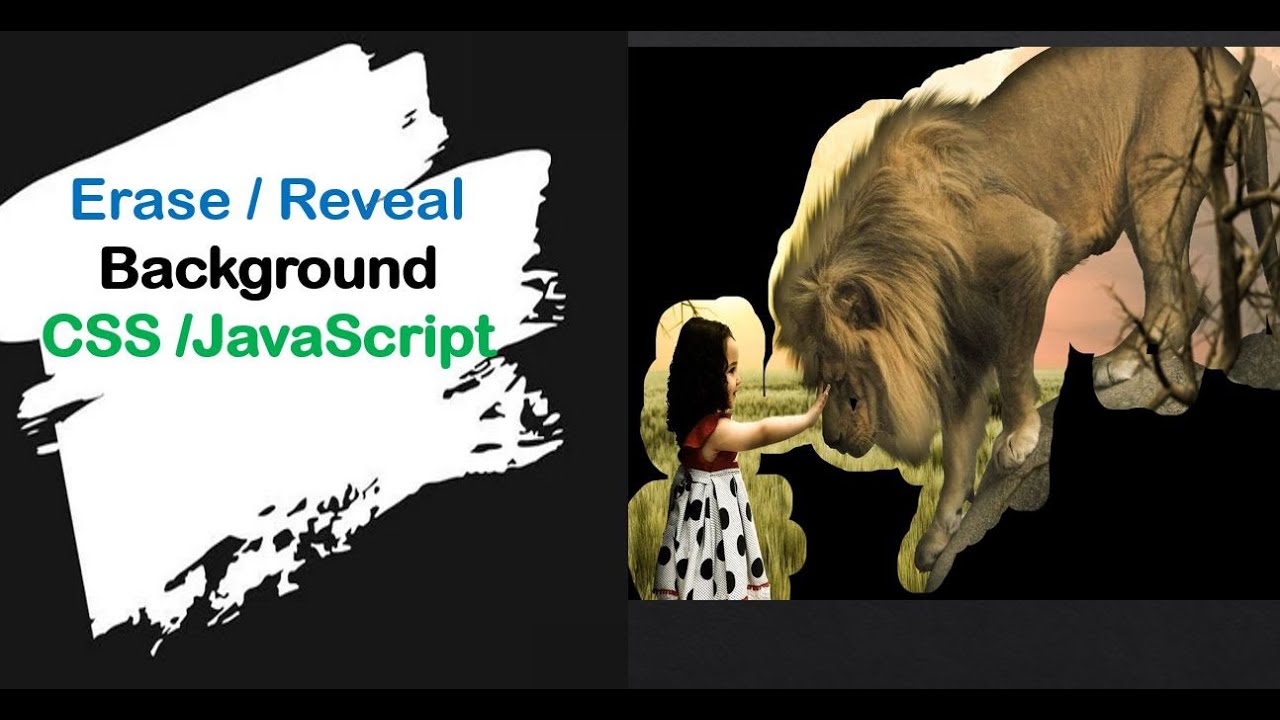 Erase / Reveal Background with Mouse - CSS | JavaScript Full Video ...