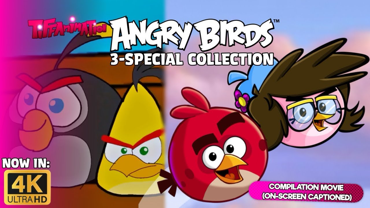Angry Birds 3-Special Collection | Compilation Movie [4K ...