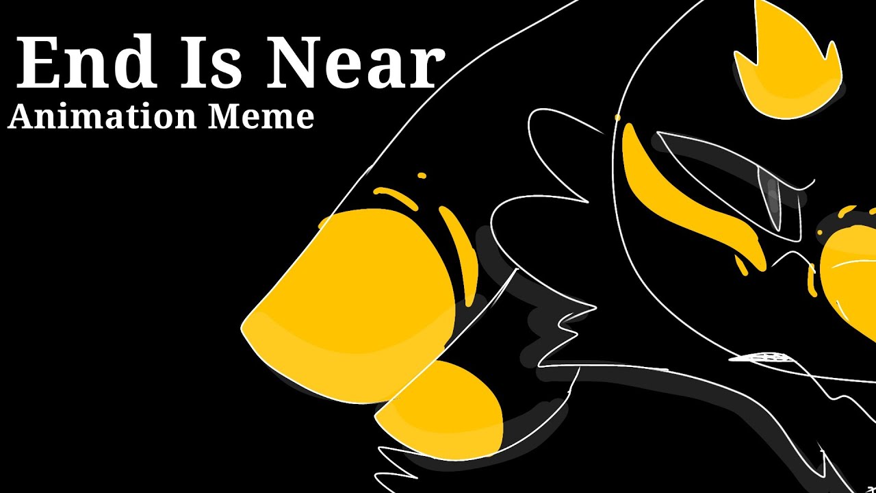 End Is Near Animation Meme | FlipAClip | loop - YouTube