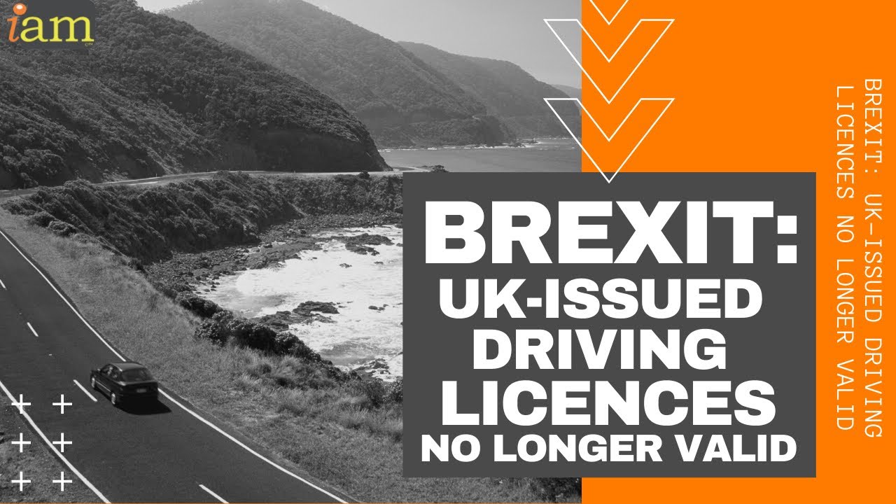 Brexit: UK-Issued Driving Licences No Longer Valid - YouTube