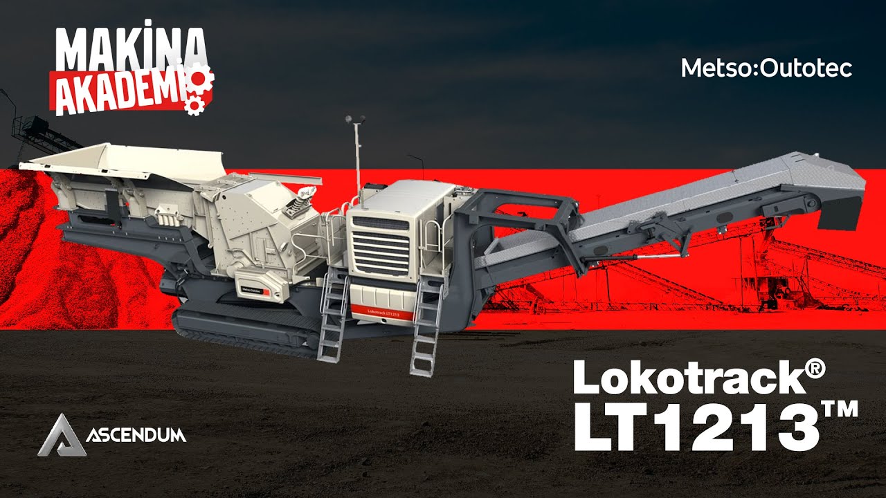 Makina Akademi: Metso Lokotrack LT1213 - YouTube