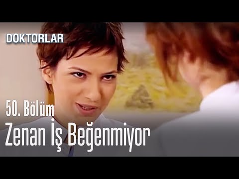 Zenan iş beğenmiyor - Doktorlar 50. Bölüm
