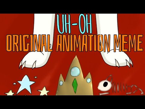 UH-OH (ORIGINAL animation meme)