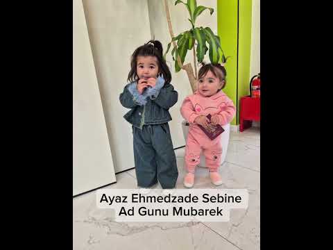 Ayaz Ehmedzade Sabina Zehra Ad Gunun Mubarek 2025