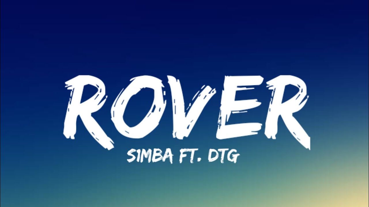 S1MBA ft. DTG - Rover (Lyrics) - YouTube