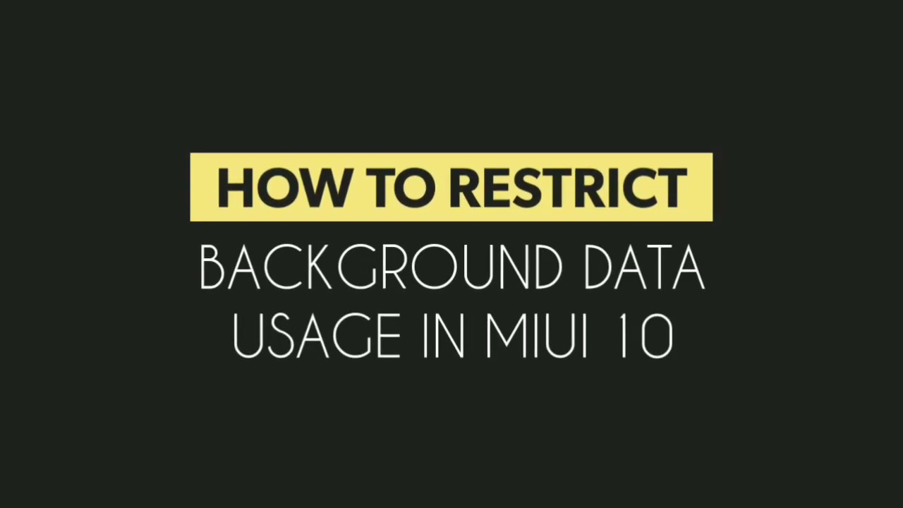 How To Restrict Background Data Usage In Miui 10 YouTube how-to-restrict-background-data-usage-in-miui-10-youtube