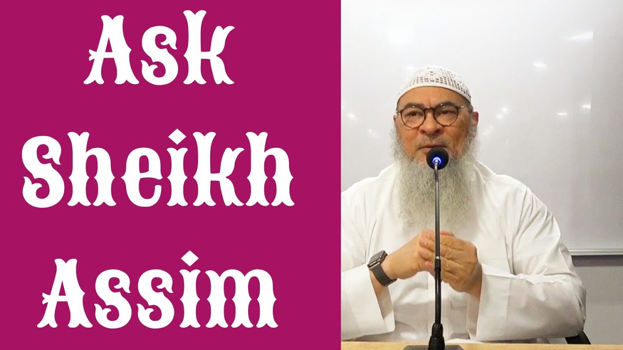 Ask Sheikh Assim || Q & A #assim assim al hakeem - YouTube
