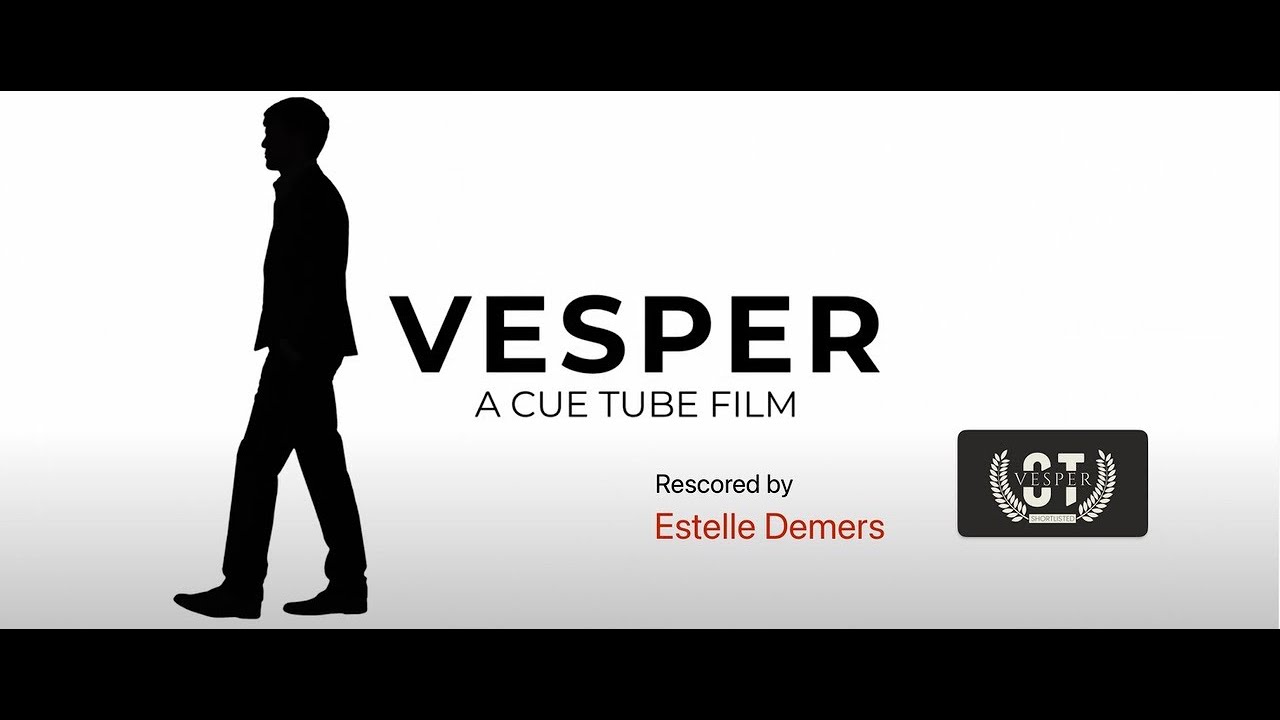 Vesper| Music rescored by Estelle Demers for CTMC (Cue Tube Music ...
