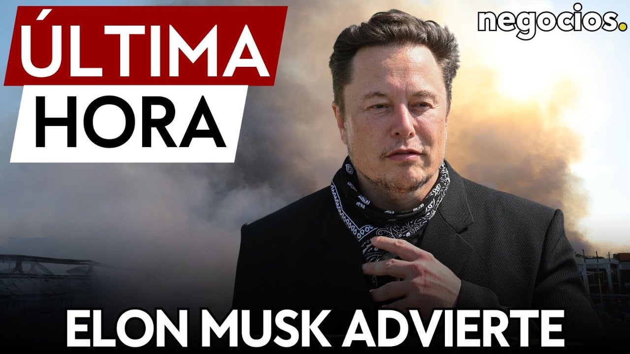 ÚLTIMA HORA | Elon Musk advierte sobre una III guerra mundial si EEUU ...