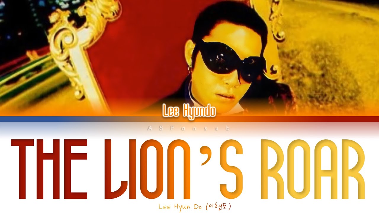 Lee Hyundo (이현도) - The Lion’s Roar (사자후) Color Coded Lyrics [Han/Rom/Eng] (가사) - YouTube