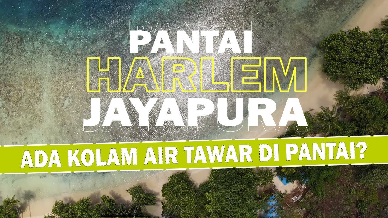 Kecantikan alami Pantai Harlem Jayapura - Papua Indonesia - YouTube