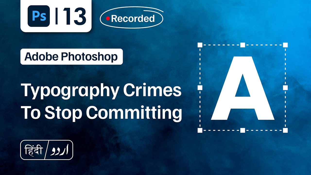 13 - Typography Crimes to Stop Committing | Adobe Photoshop | Bilawal ...
