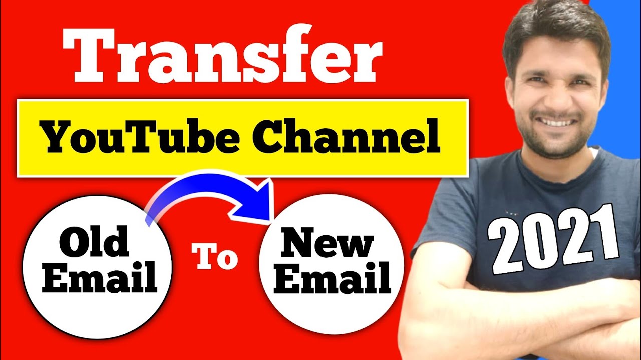 How To Transfer YouTube Channel Old Email To New Email Transfer how-to-transfer-youtube-channel-old-email-to-new-email-transfer