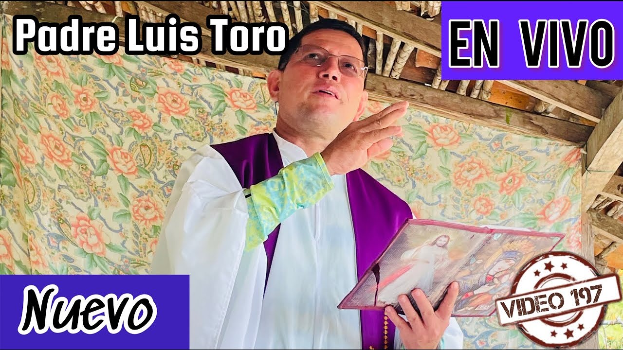 La Verdad. Padre Luis Toro está en vivo - YouTube